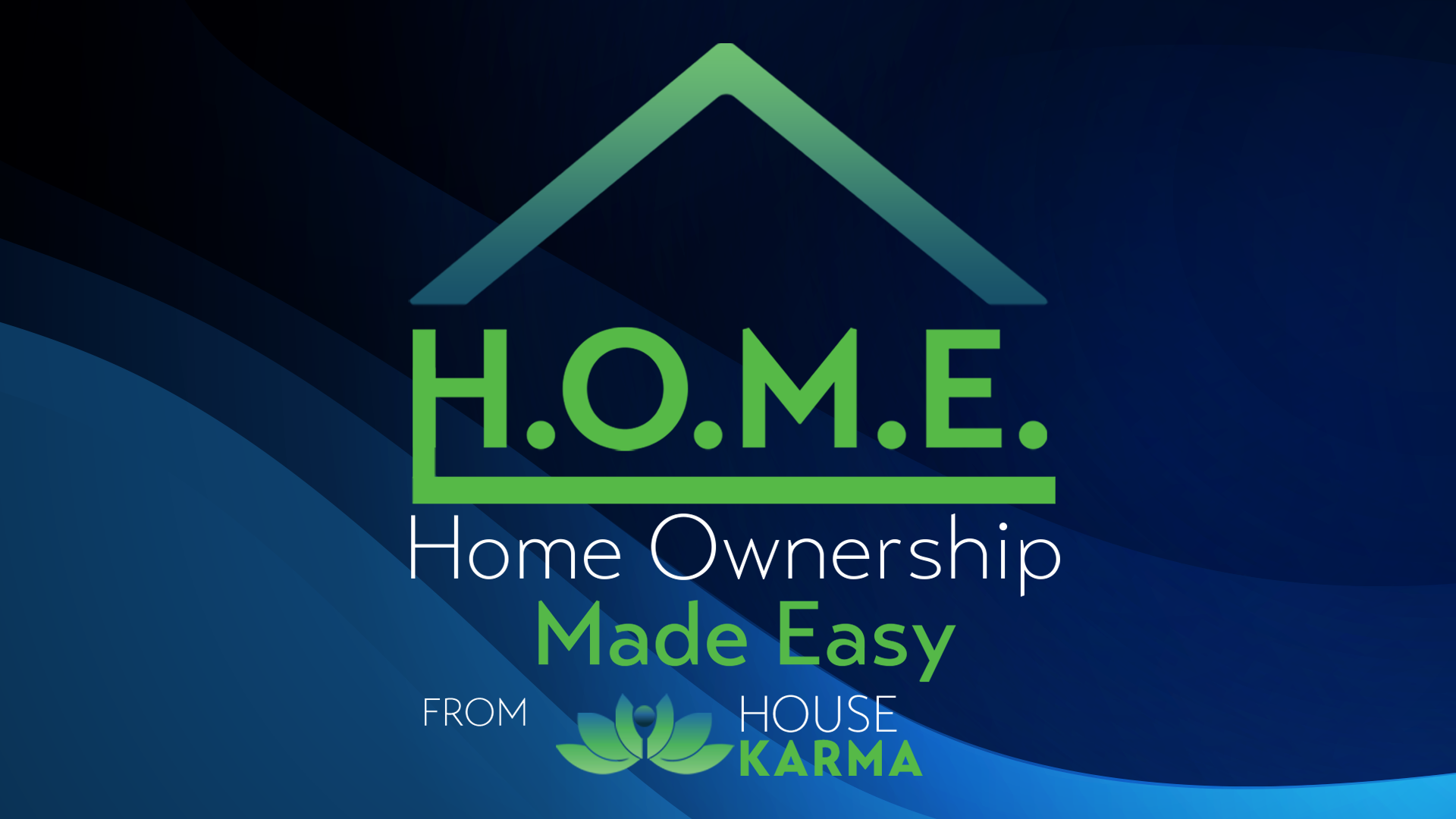Courses H O M E Home Ownership Made Easy From House Karma